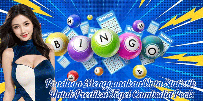 Panduan Data Statistik Prediksi Togel Cambodia Pools